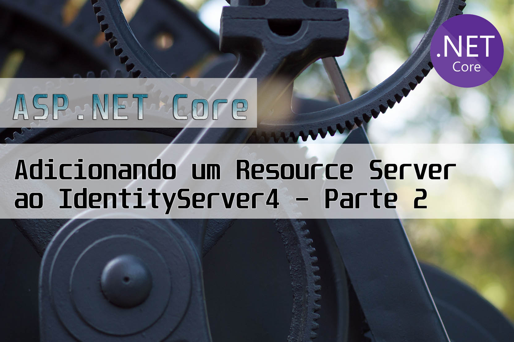 Asp Core And Identityserver4 Acessando Recursos Protegidos